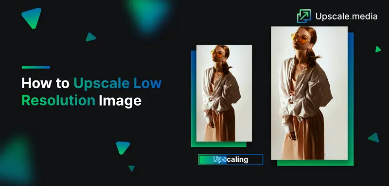 How to Upscale a Low-Resolution Image - Enhance Online How to Upscale a Low-Resolution Image - Enhance Online